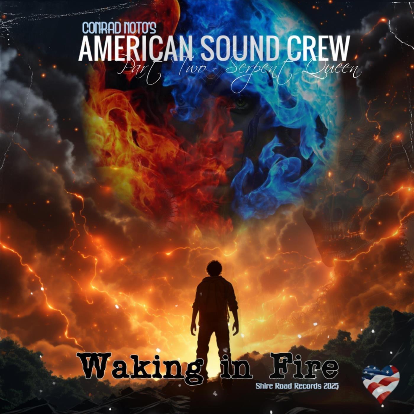 Conrad Noto's American Sound Crew - Waking in Fire, Pt. Two: Serpent ...