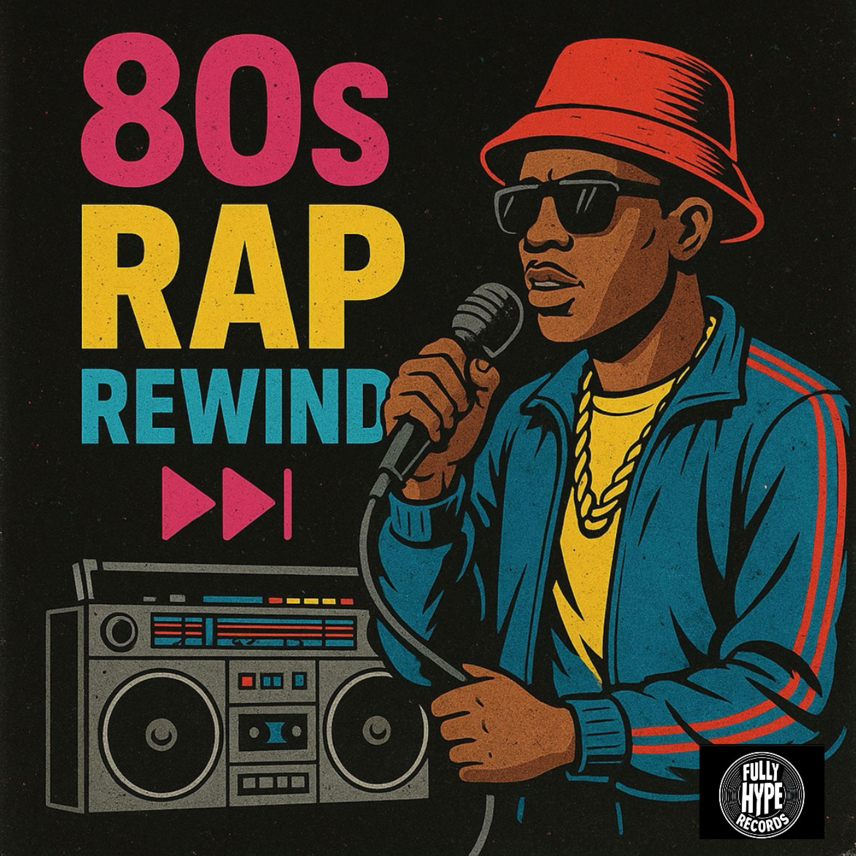 Fully Hype Records - 80s Rap Rewind | iHeart