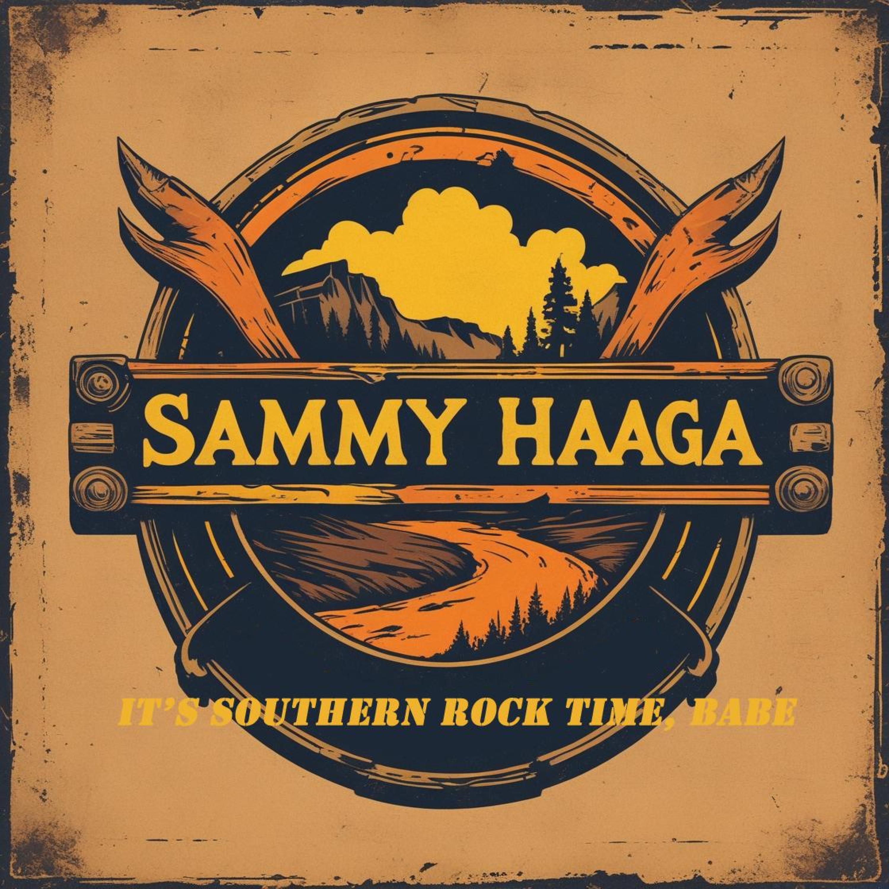 Sammy Haaga - Southern Rock Time, Babe! | iHeart