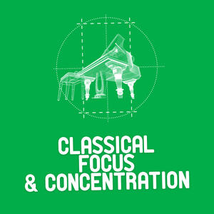 Various Artists - Classical Focus & Concentration | iHeart