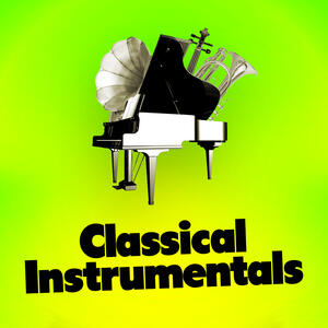 Various Artists - Classical Instrumentals | iHeart