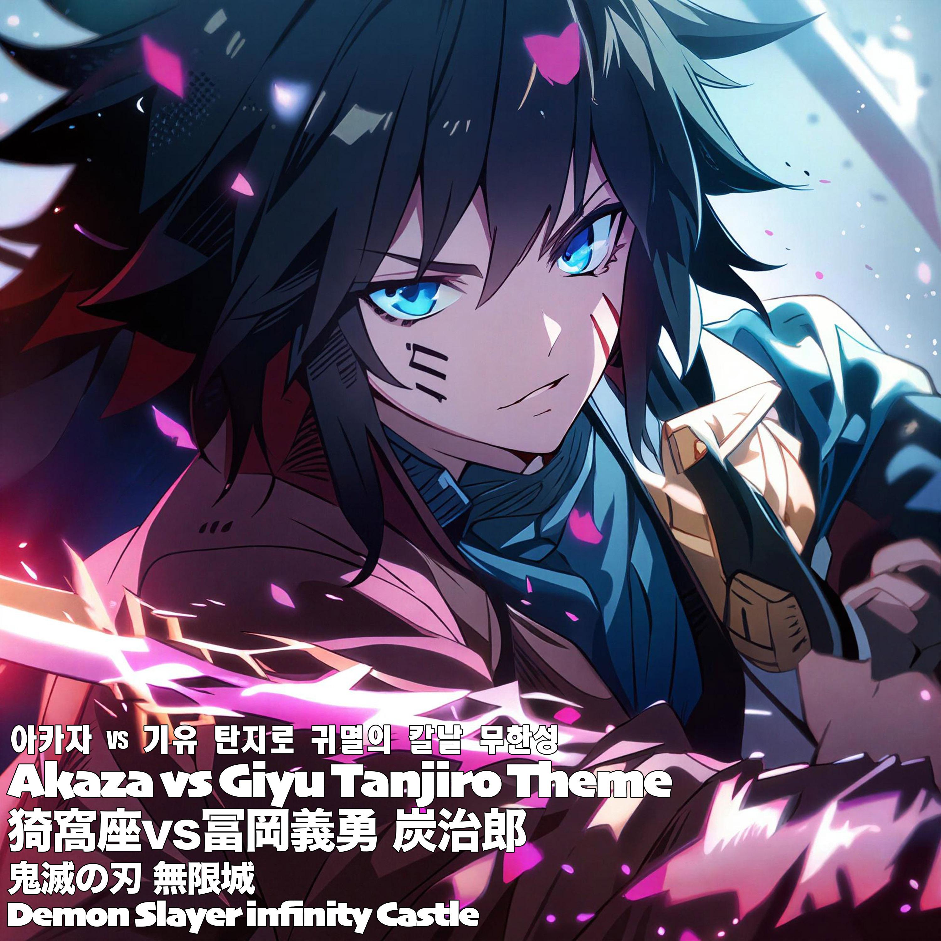 Sliverk - Akaza vs Giyu Tanjiro Theme Demon Slayer infinity Castle아카자 ...