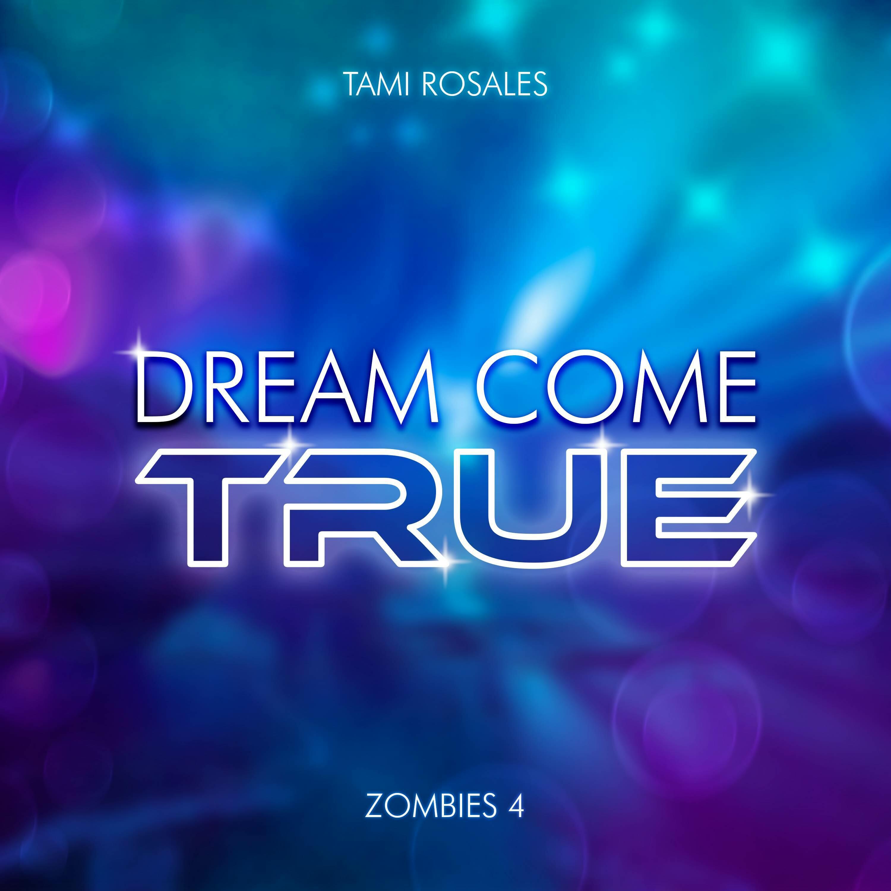 Tami Rosales - Dream Come True (From "Zombies 4: Dawn of the Vampires") | iHeart