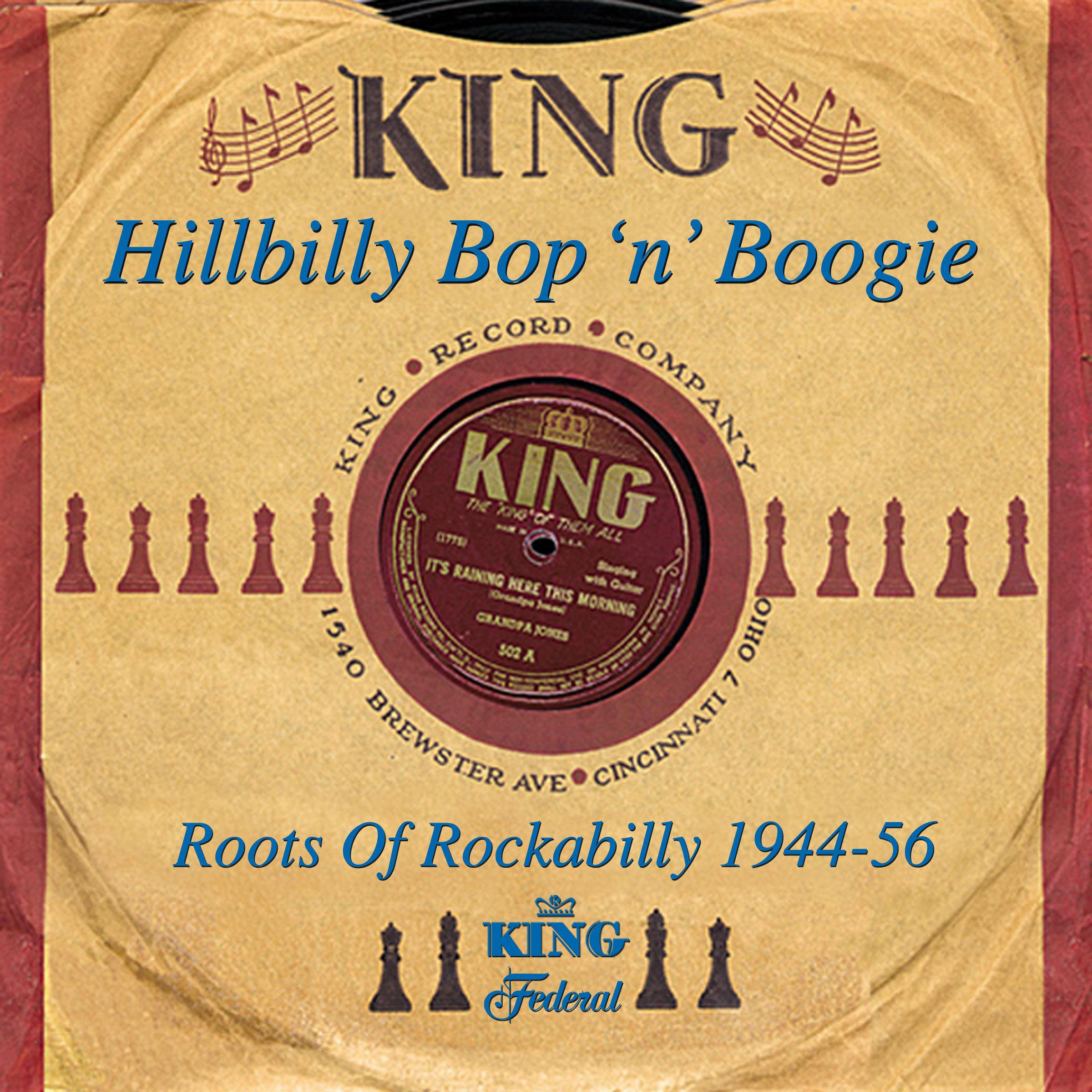 Various Artists - King Hillbilly Bop 'n' Boogie: Roots Of Rockabilly ...