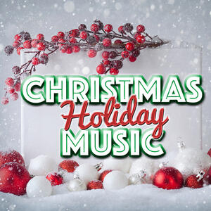 Christmas Holiday Music - Christmas Holiday Music | iHeart