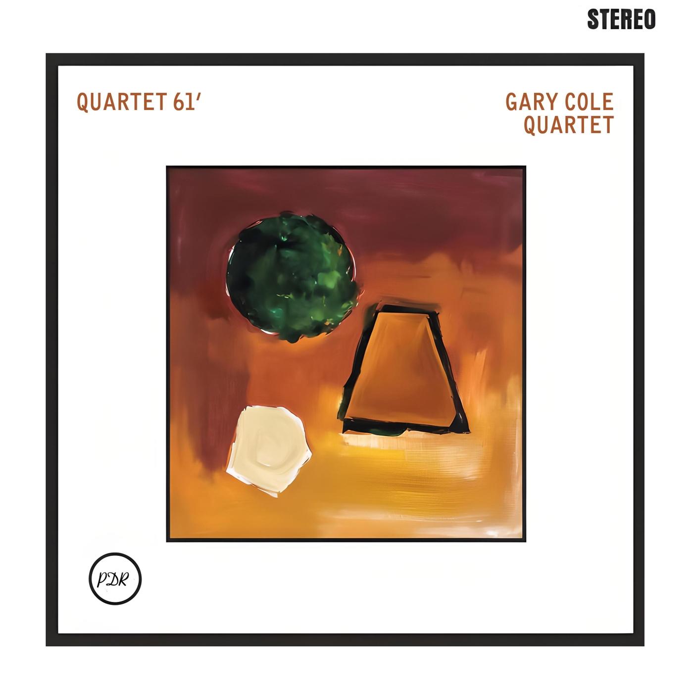 Gary Cole Quartet - Quartet 61' | iHeart