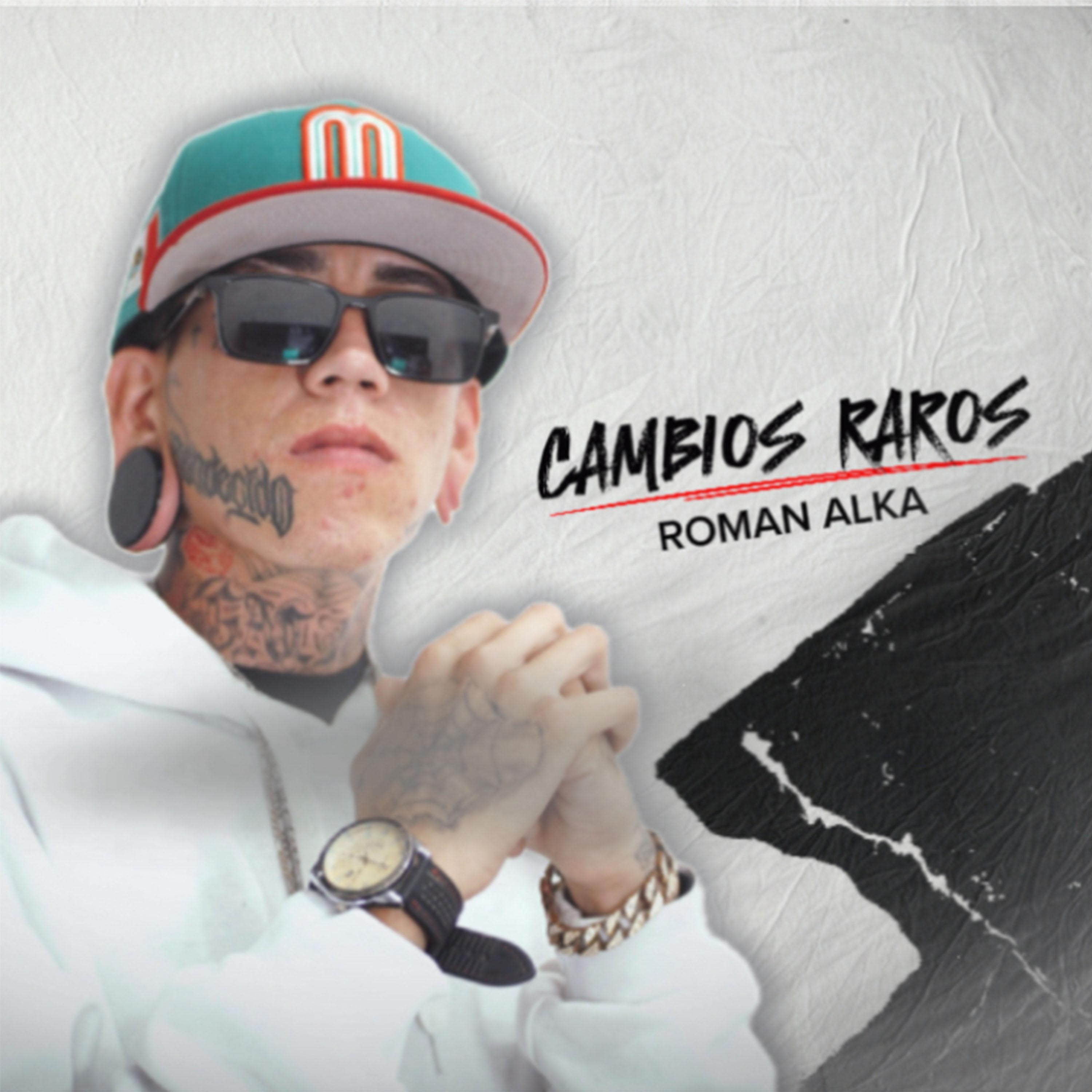 Roman Alka - CAMBIOS RAROS | iHeart