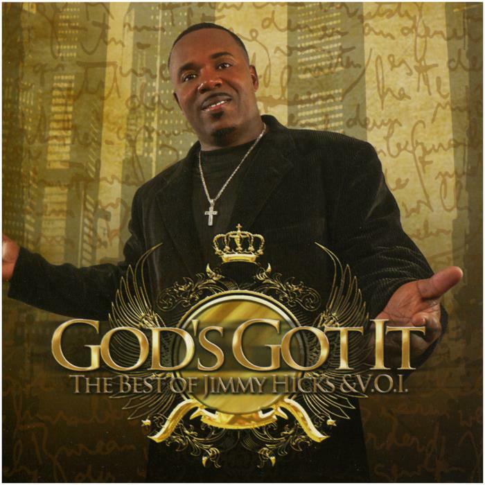 Jimmy Hicks - God's Got It: The Best Of Jimmy Hicks & V.O.I. | iHeart