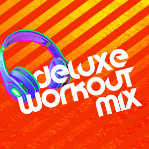 Workout Mix - Deluxe Workout Mix | iHeart