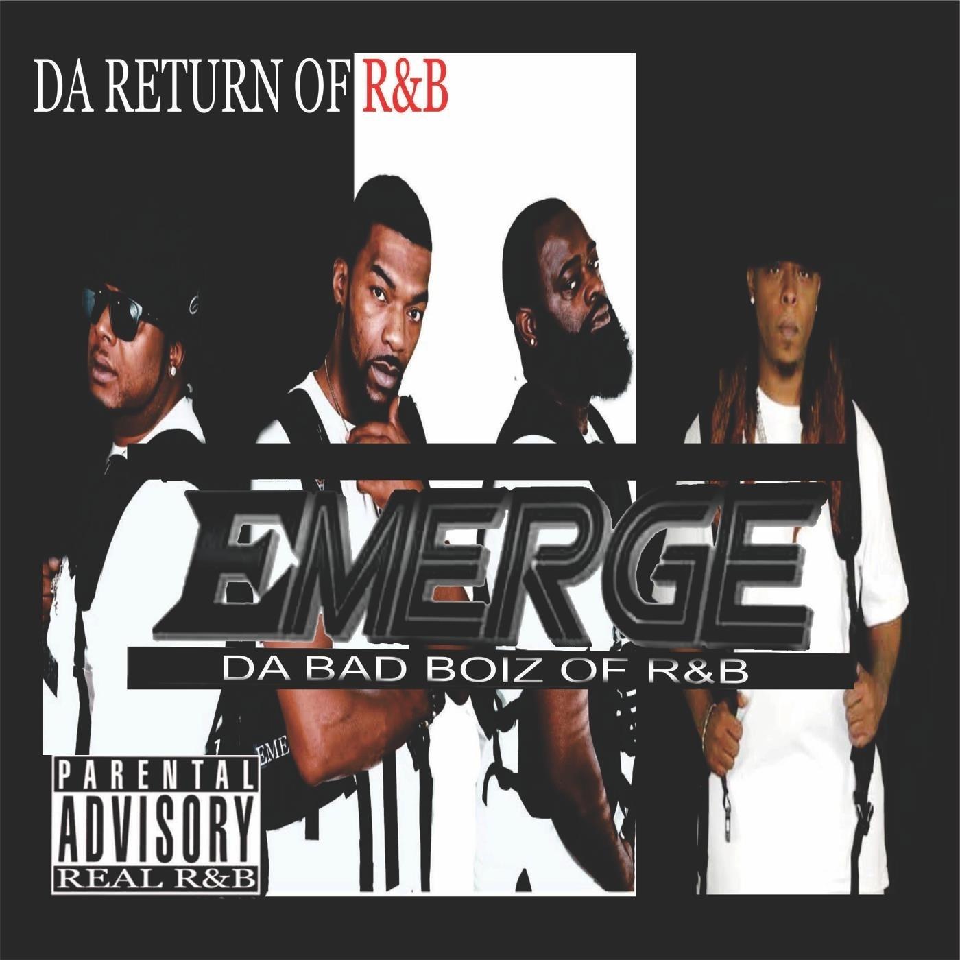 Emerge Da Bad Boiz of R&b - Da Return of R&b | iHeart