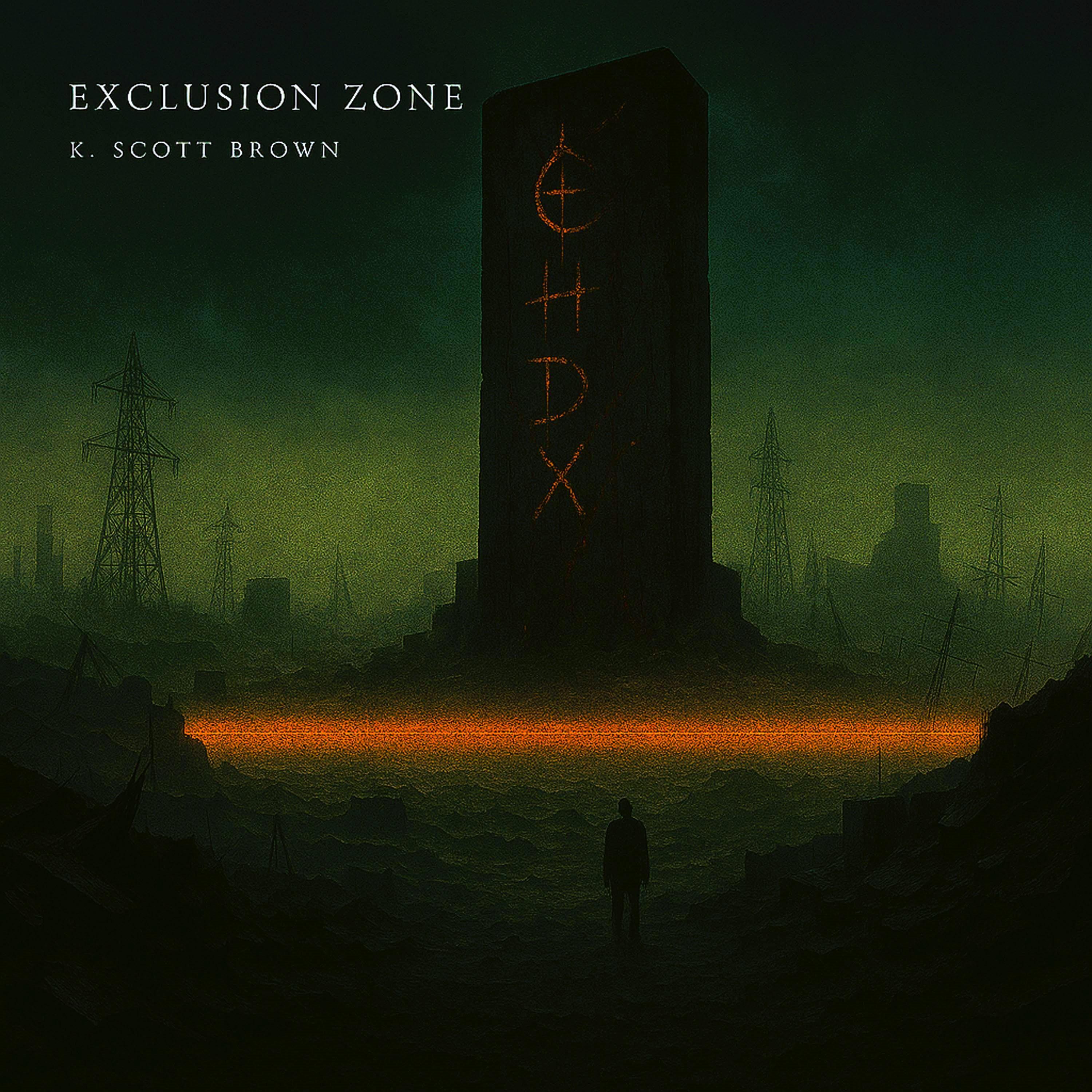 K Scott Brown - Exclusion Zone | iHeart