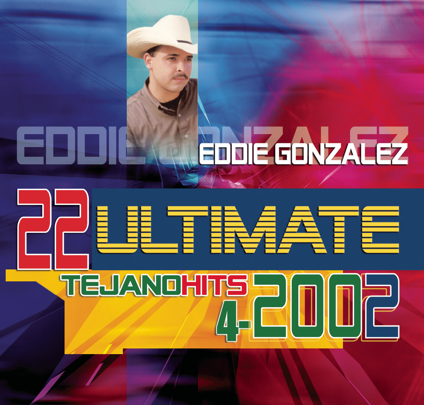 Eddie González - 22 Ultimate Tejano Hits 2002 | iHeart