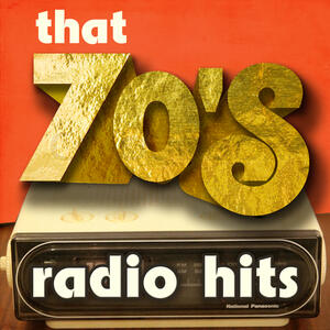 Various Artists - That 70's Radio Hits | iHeart