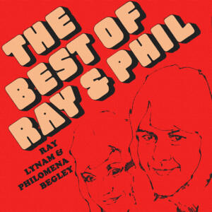 Ray Lynham & Philomena Begley - The Best of Ray & Phil | iHeart
