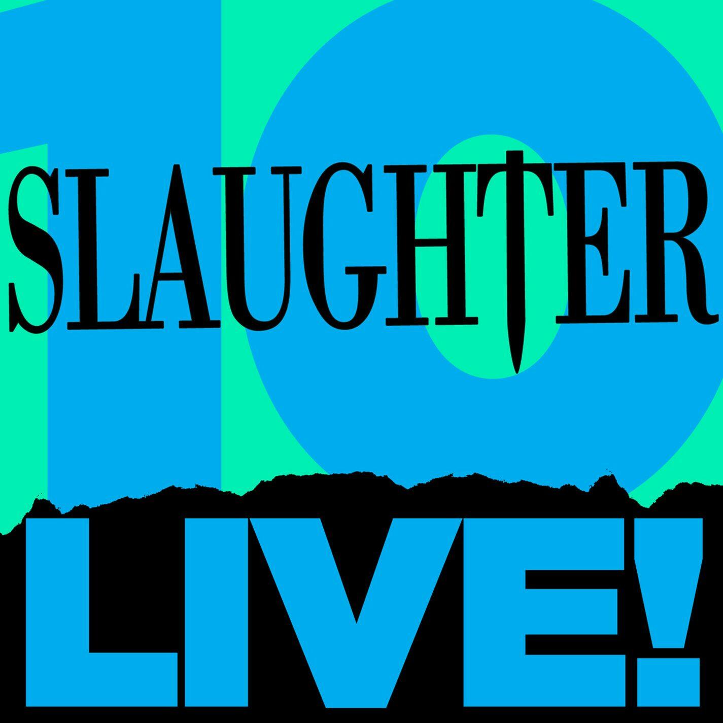 Slaughter - 10 Live! | iHeart
