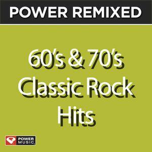 Power Music Workout - Power Remixed: 60's & 70's Classic Rock Hits (Dj ...