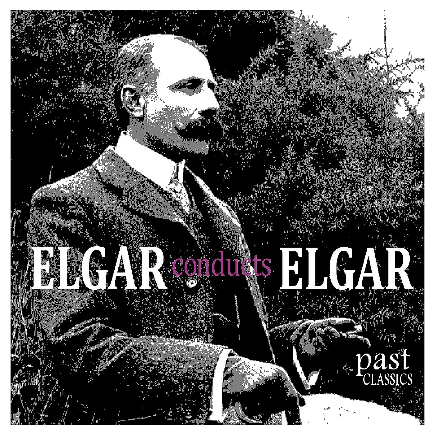 Various Artists - Elgar Conducts Elgar | iHeart