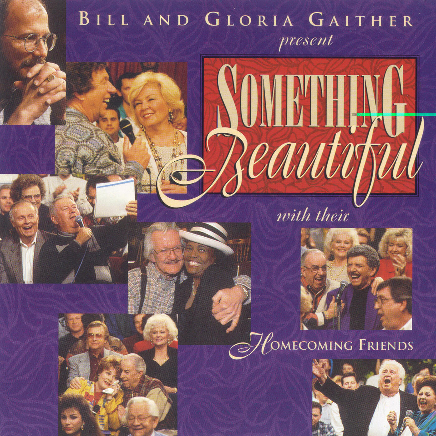 Bill Gaither - Something Beautiful | iHeart