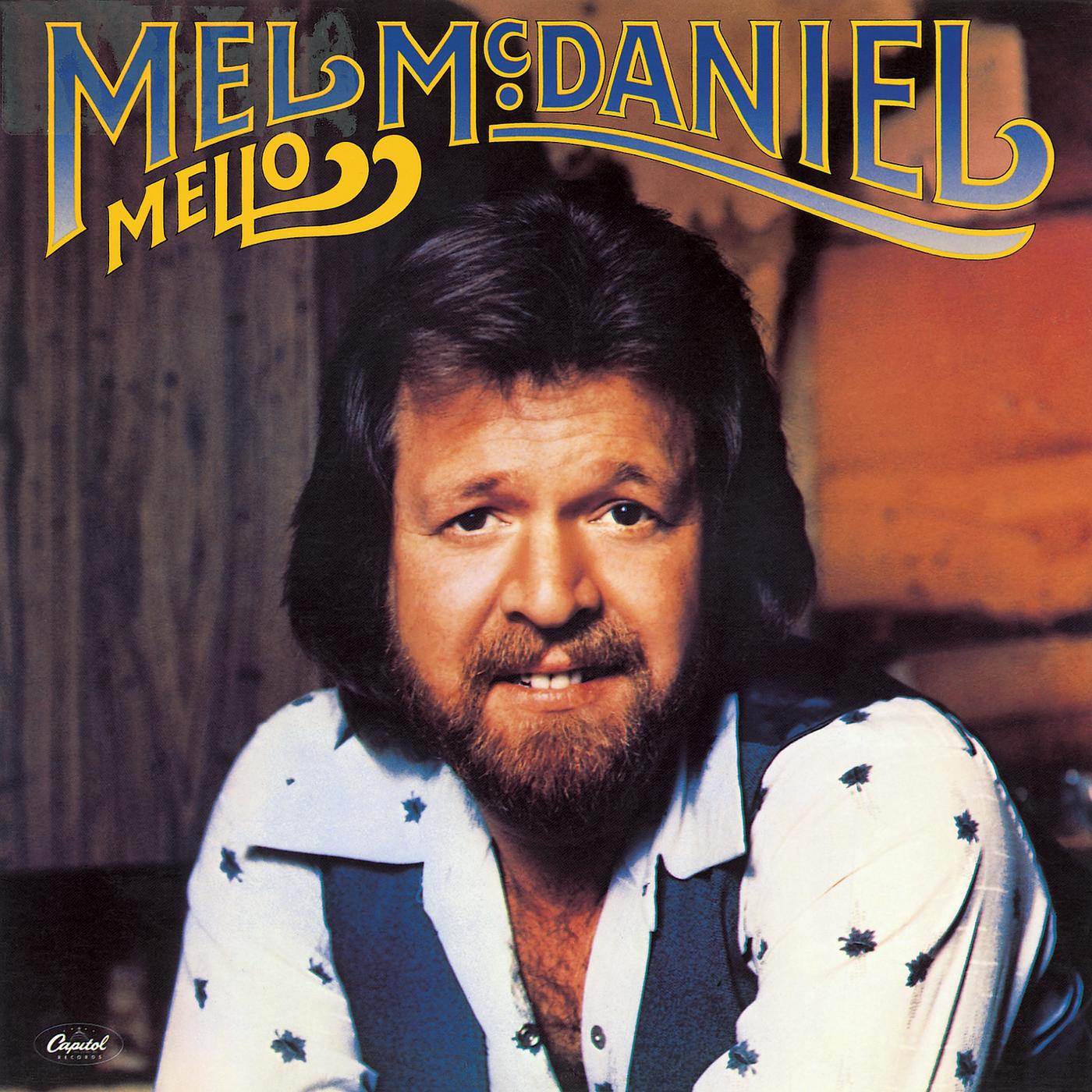 Mel McDaniel - Mello | iHeart