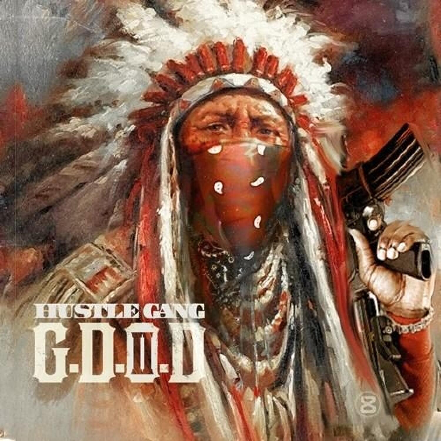 Hustle Gang - Hustle Gang Presents: G.D.O.D. 2 | iHeart