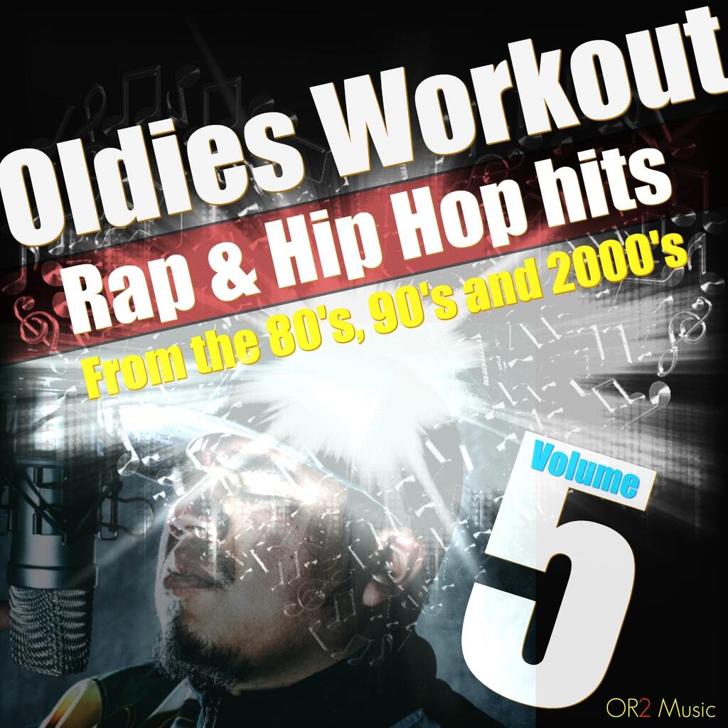 OR2 Workout Music Crew - Oldies Workout, Vol. 5 (Rap and Hip Hop hits ...