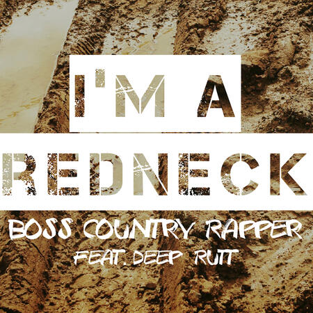 Boss Country Rapper - I'm a Redneck | iHeart