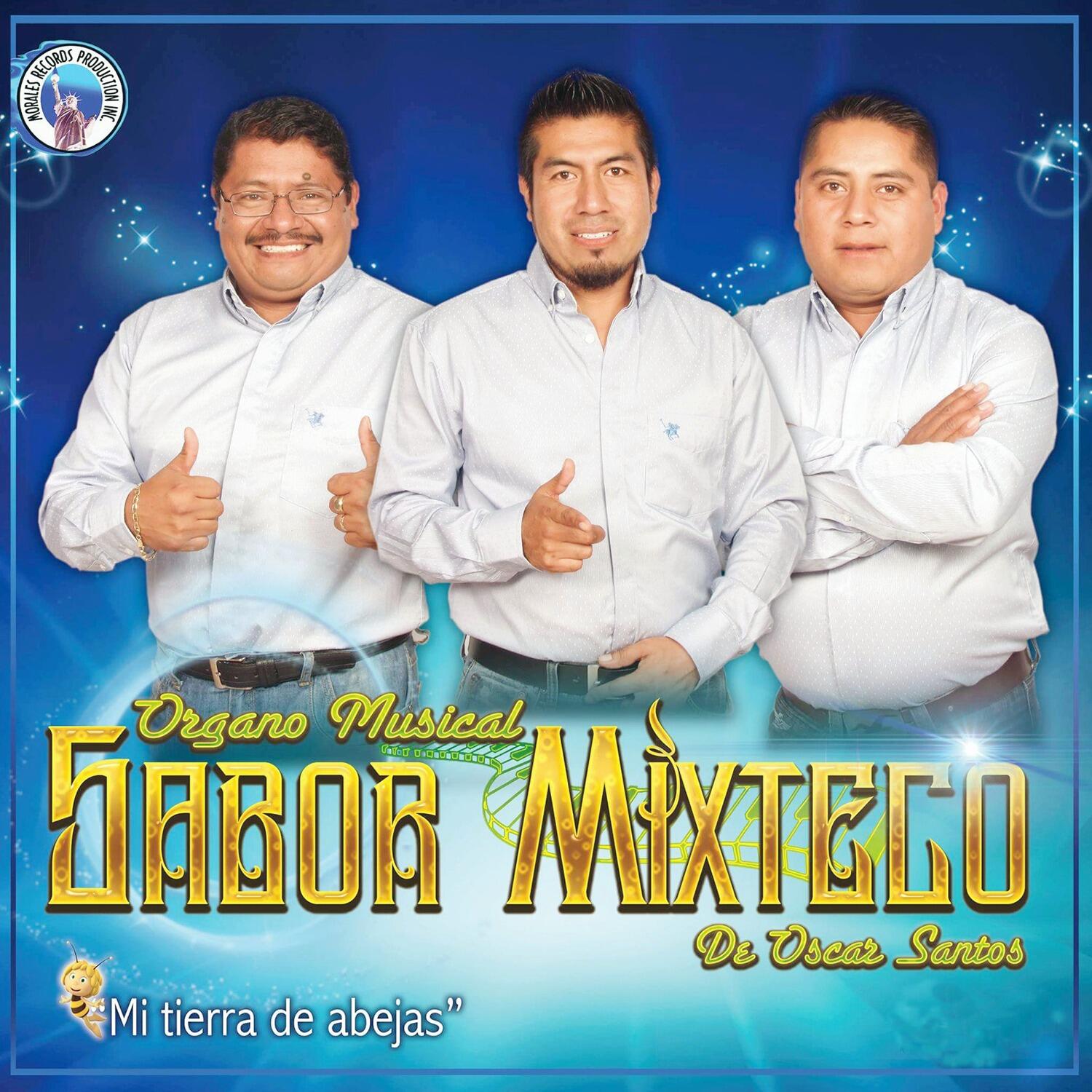 Organo Musical Sabor Mixteco De Oscar Santos - Mi Tierra de Abejas | iHeart