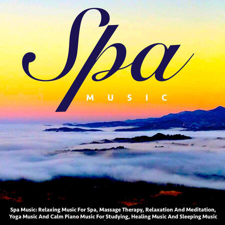 Spa Music - Spa Music: Relaxing Music for Spa, Massage Therapy ...