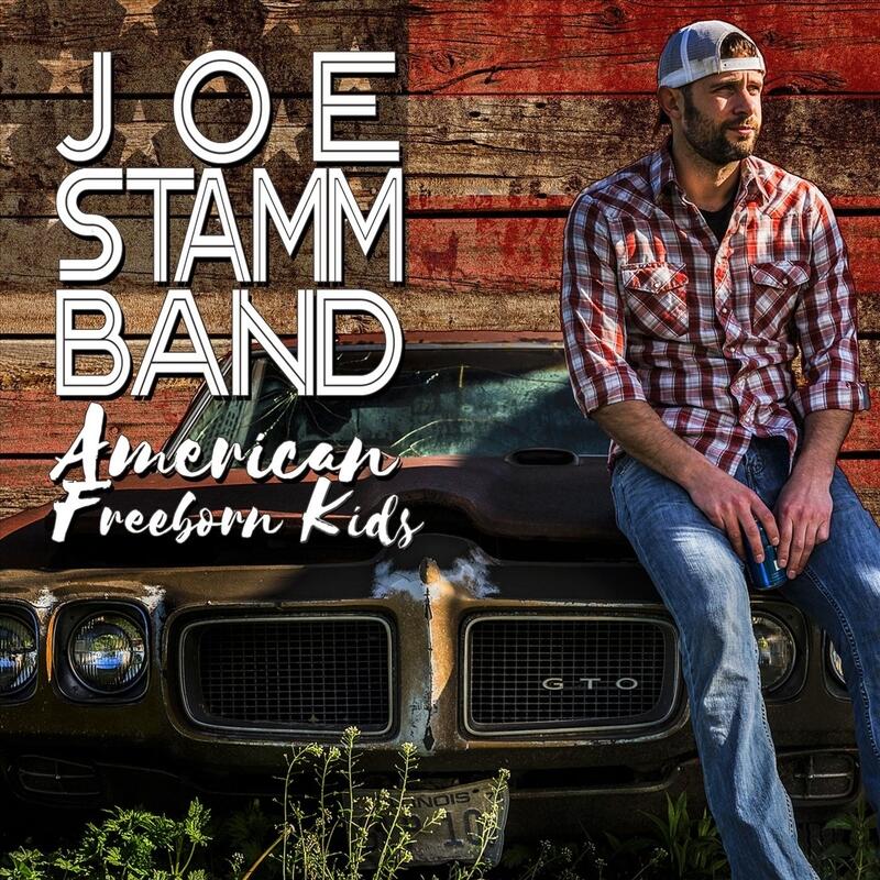 Joe Stamm Band - American Freeborn Kids | iHeart