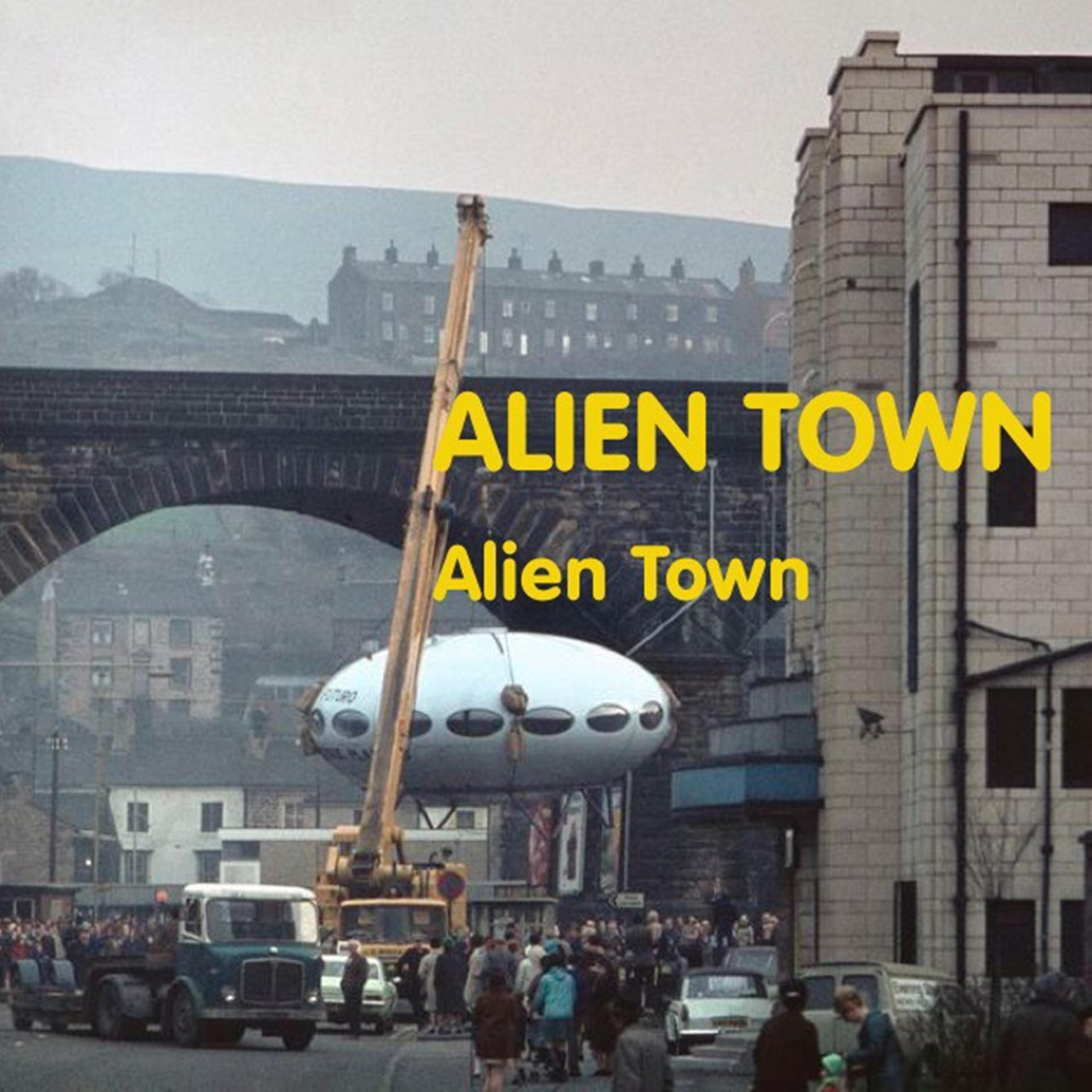 Alien Town - Alien Town | iHeart
