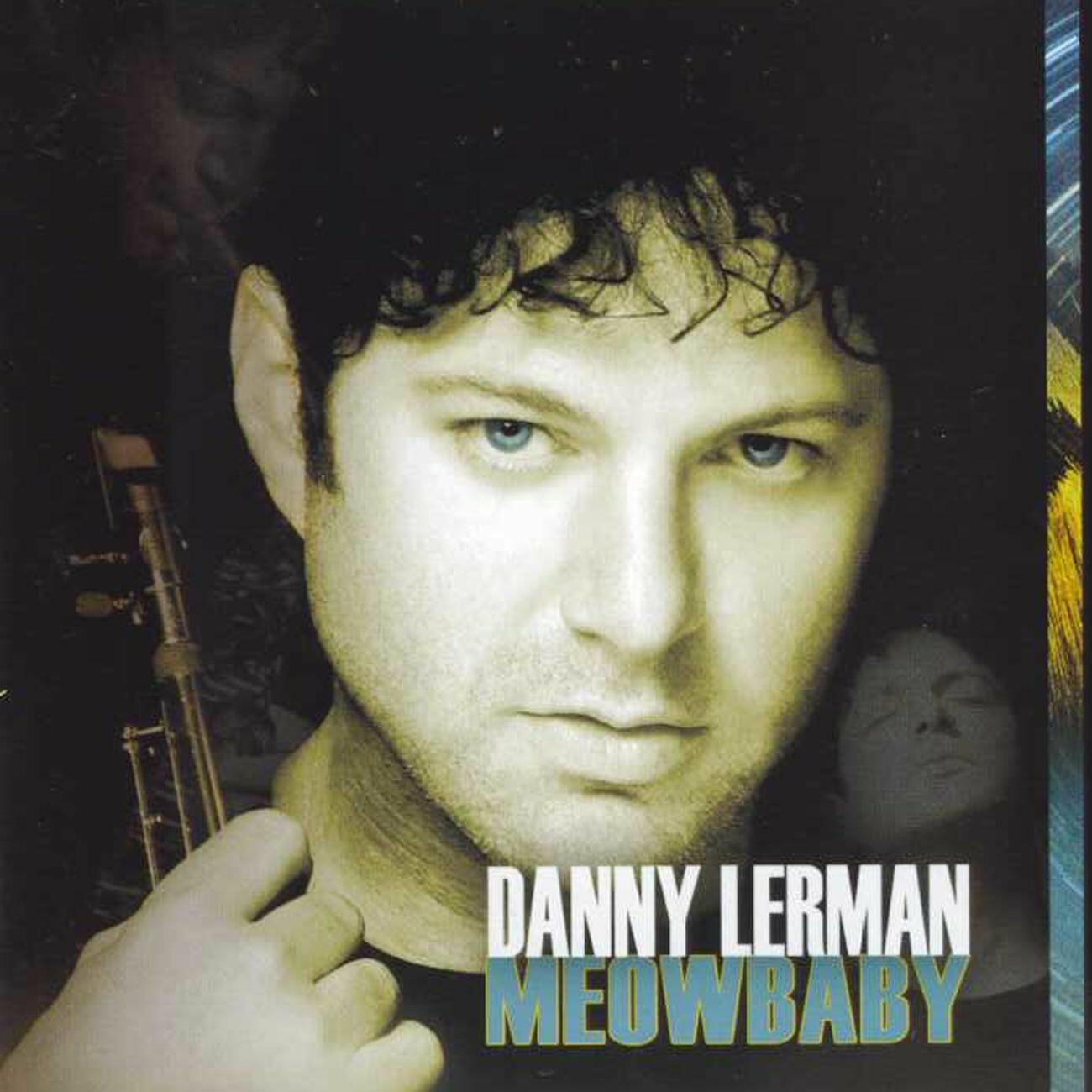 Danny Lerman - Meow Baby | iHeart