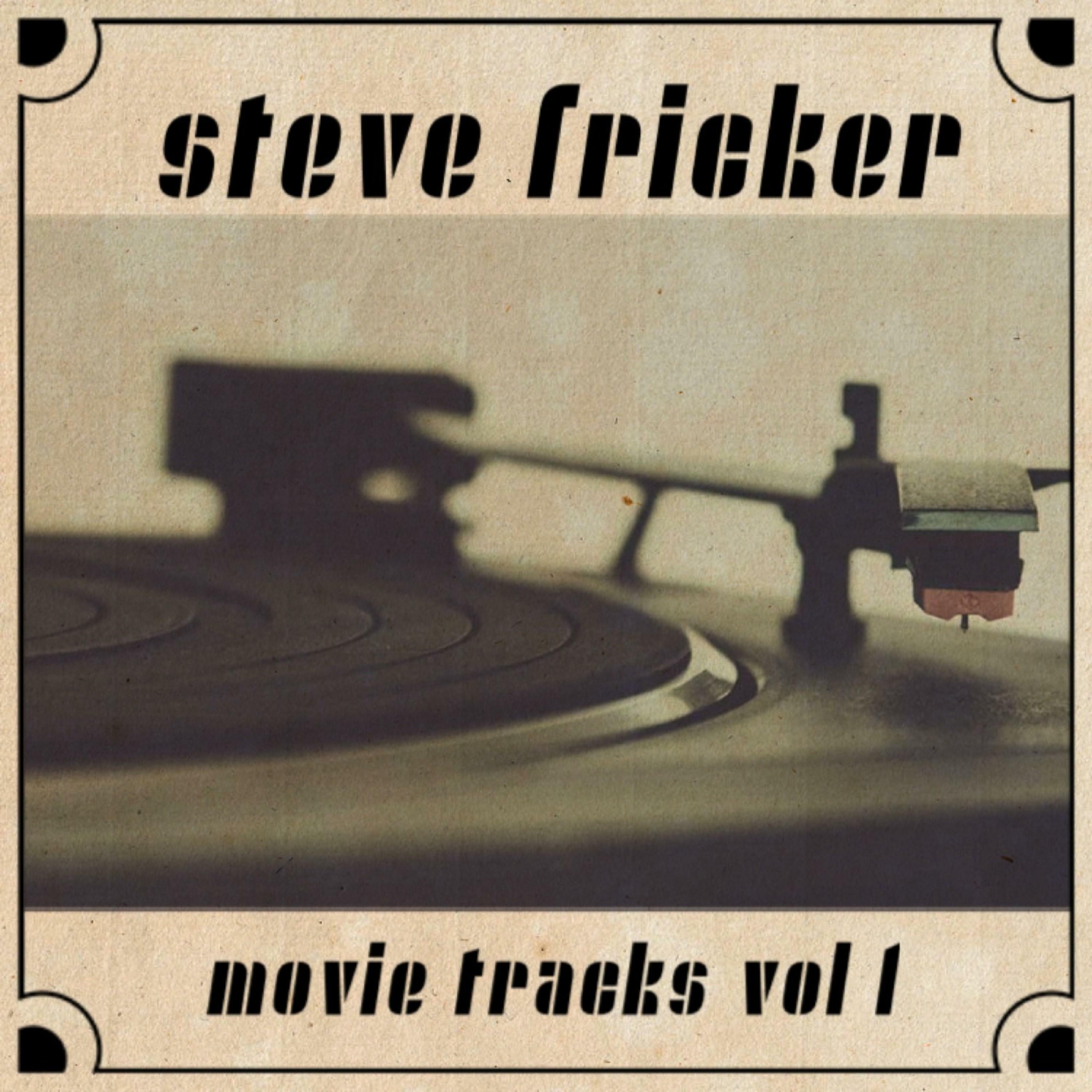 Steve Fricker - Movie Tracks, Vol. 1 | iHeart