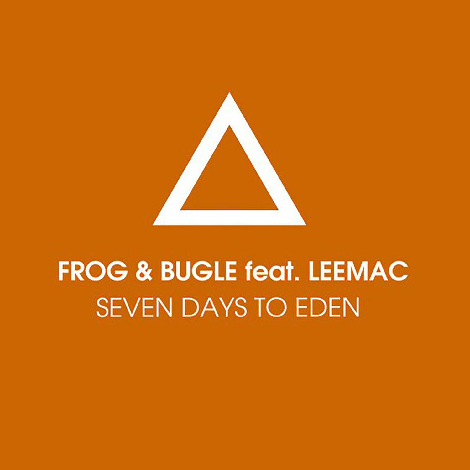 Frog & Bugle - Seven Days To Eden (feat. LeeMac) | iHeart