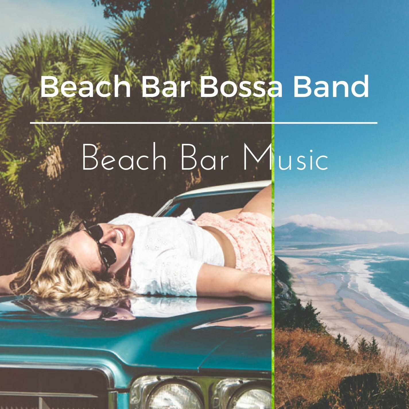 Beach Bar Bossa Band - Beach Bar Music | iHeart