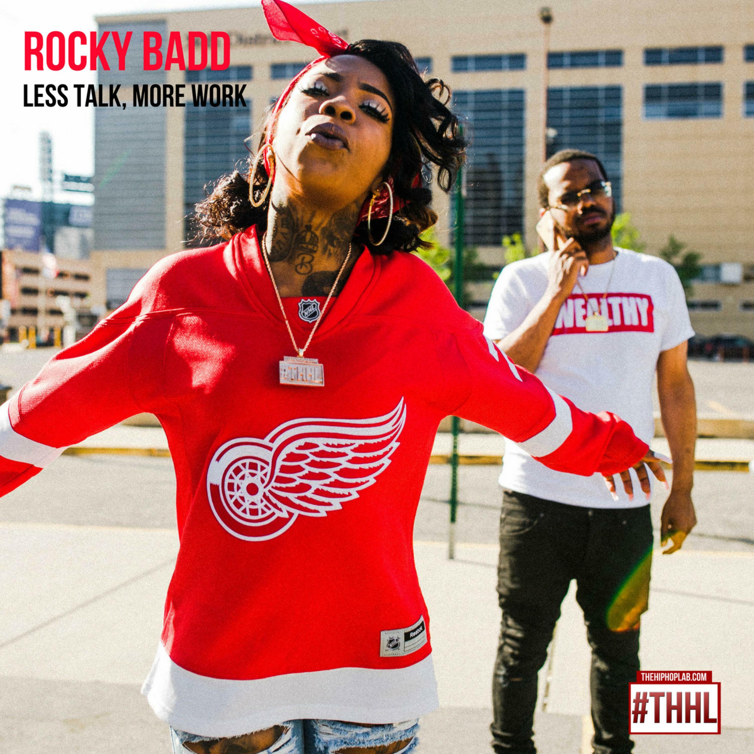 Rocky Badd - Less Talk, More Work | iHeart