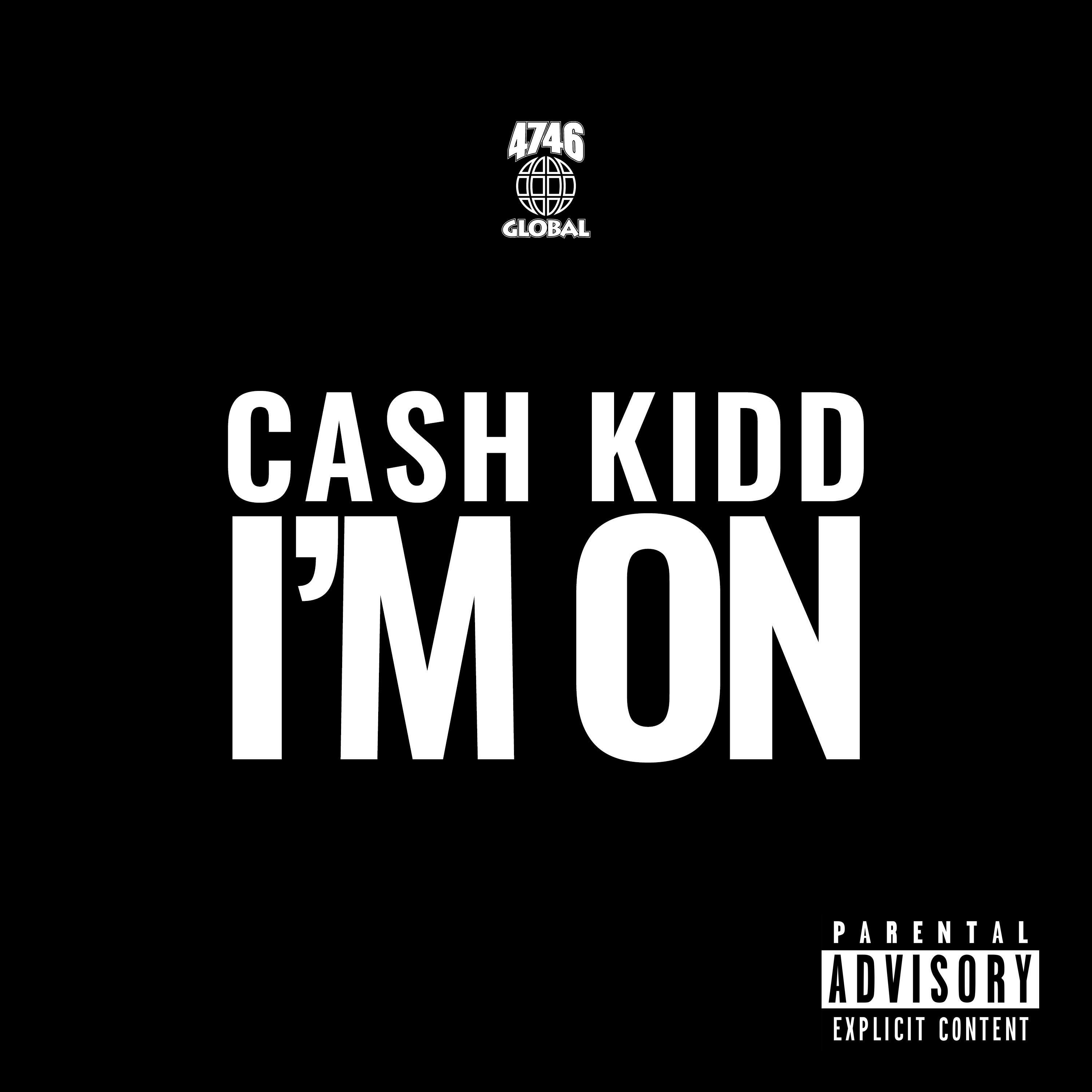 Cash Kidd - I'm On | iHeart