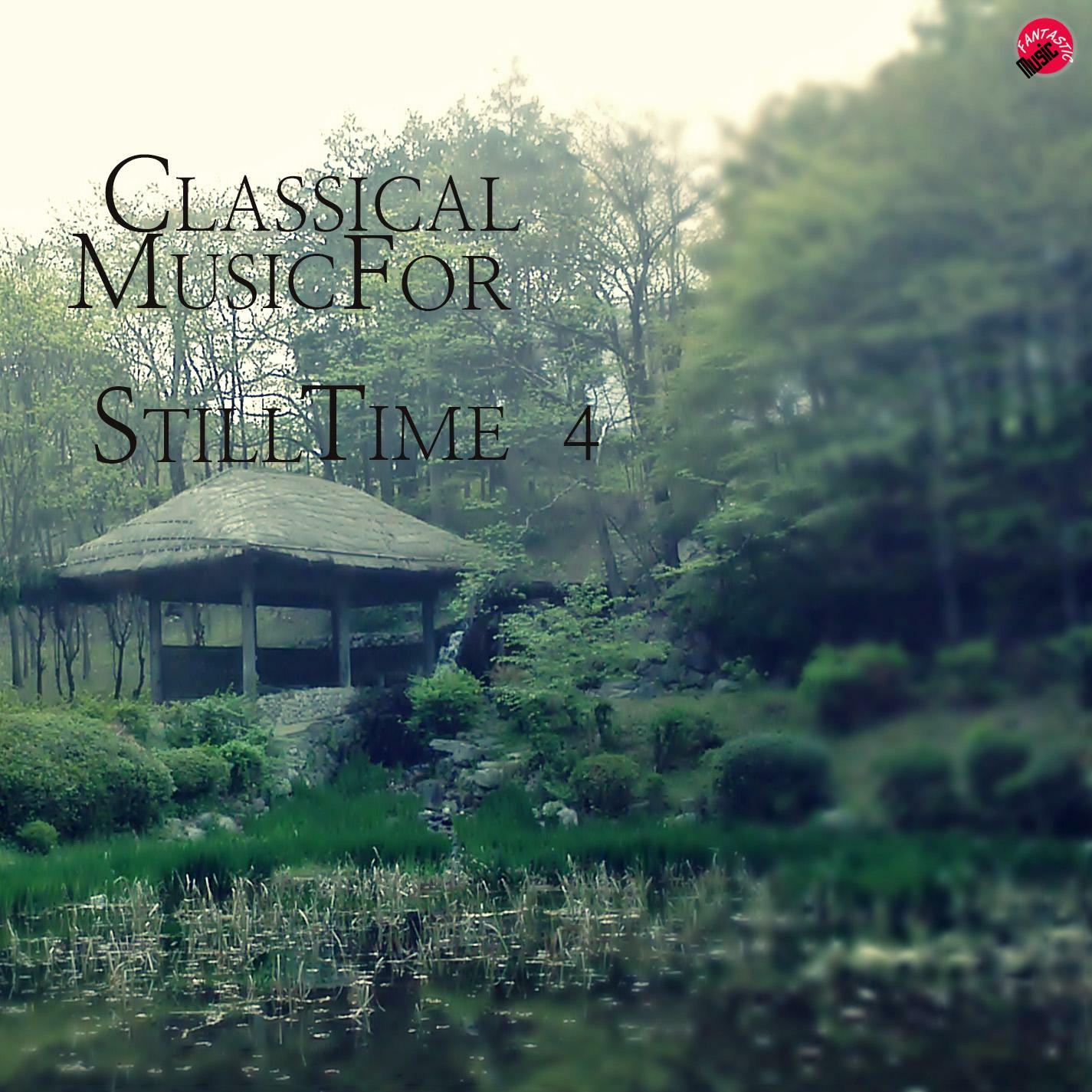 StillTime Classic - Cassical Music For Still Time 4 | iHeart