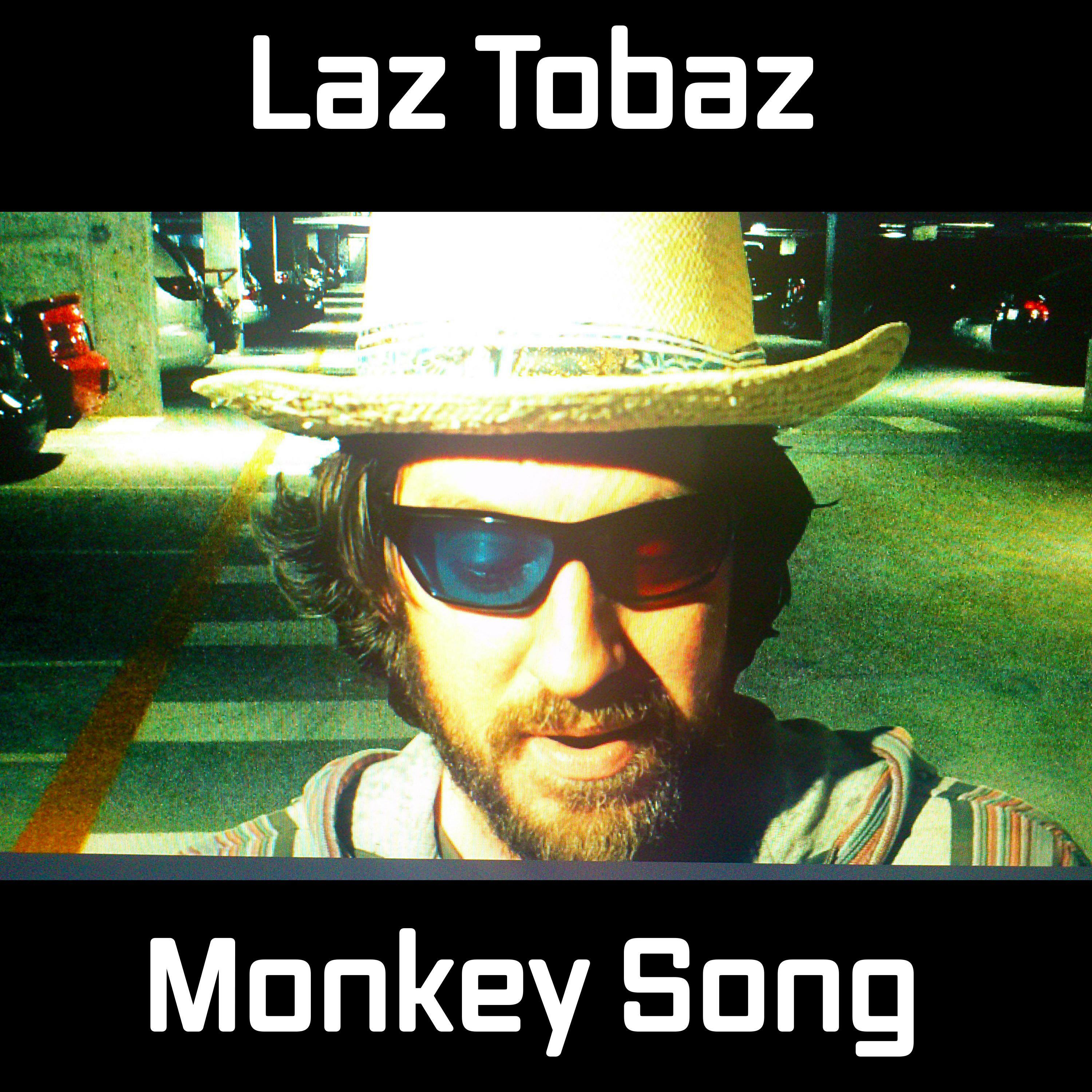 Laz Tobaz - Monkey Song | iHeart
