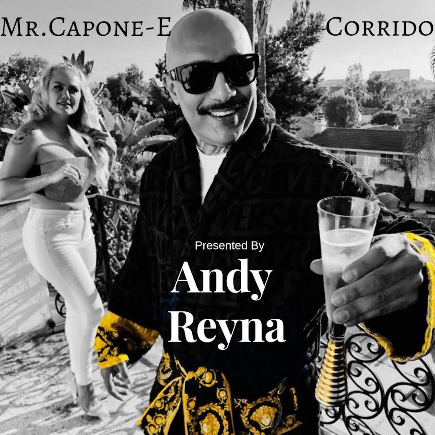 Mr. Capone-E - Andy Reyna Presents Mr.Capone-E Corrido | iHeart