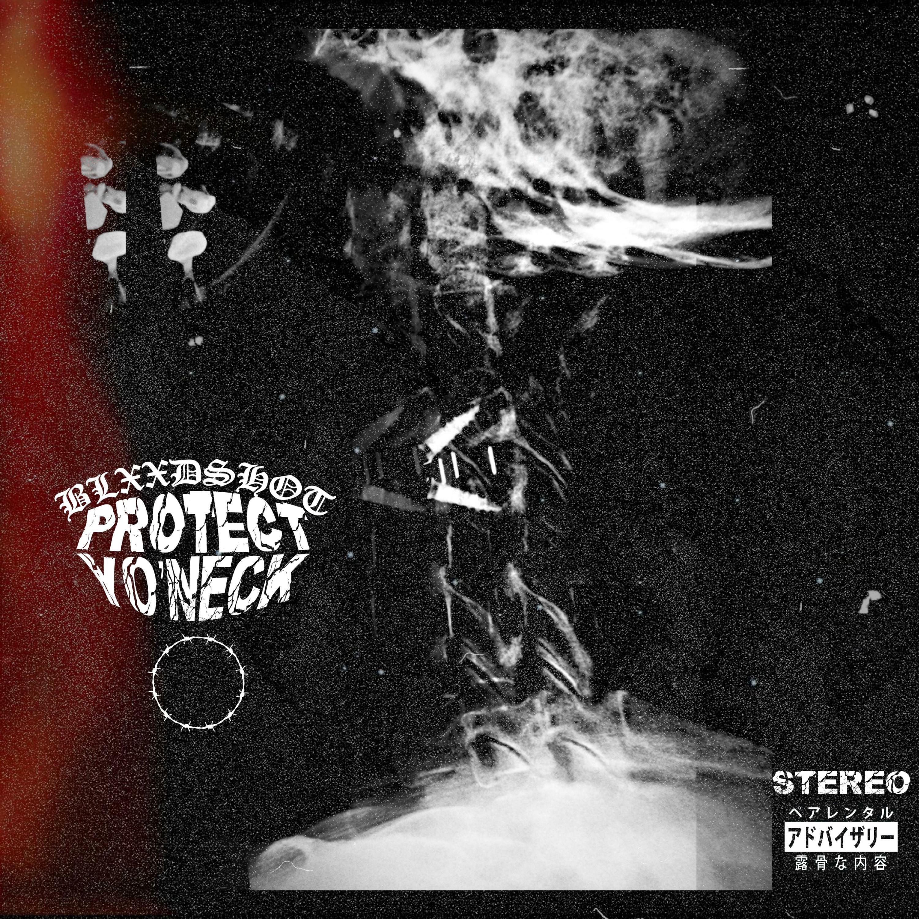 Blxxdshot - Protect Yo' Neck | iHeart
