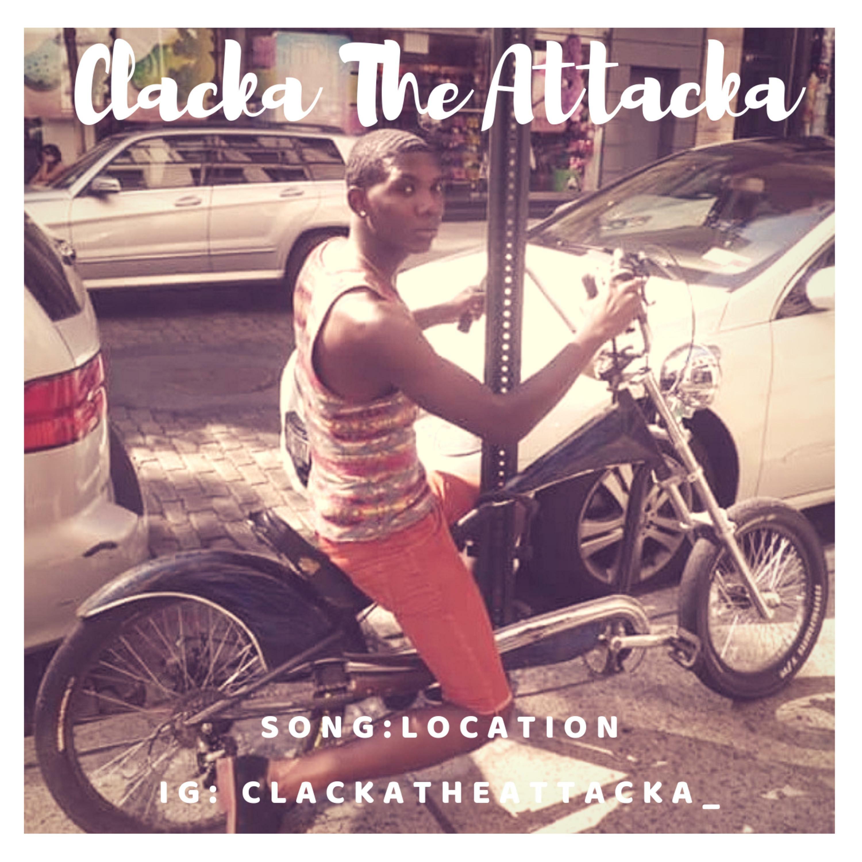 Clacka da Attacka - Location (New Orleans Bounce) | iHeart