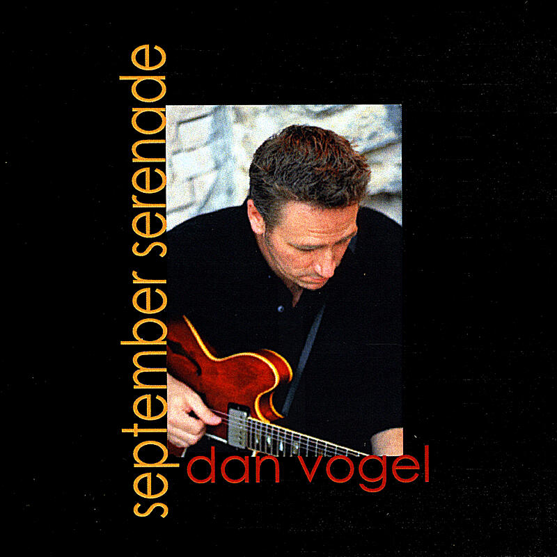 Dan Vogel - September Serenade | iHeart