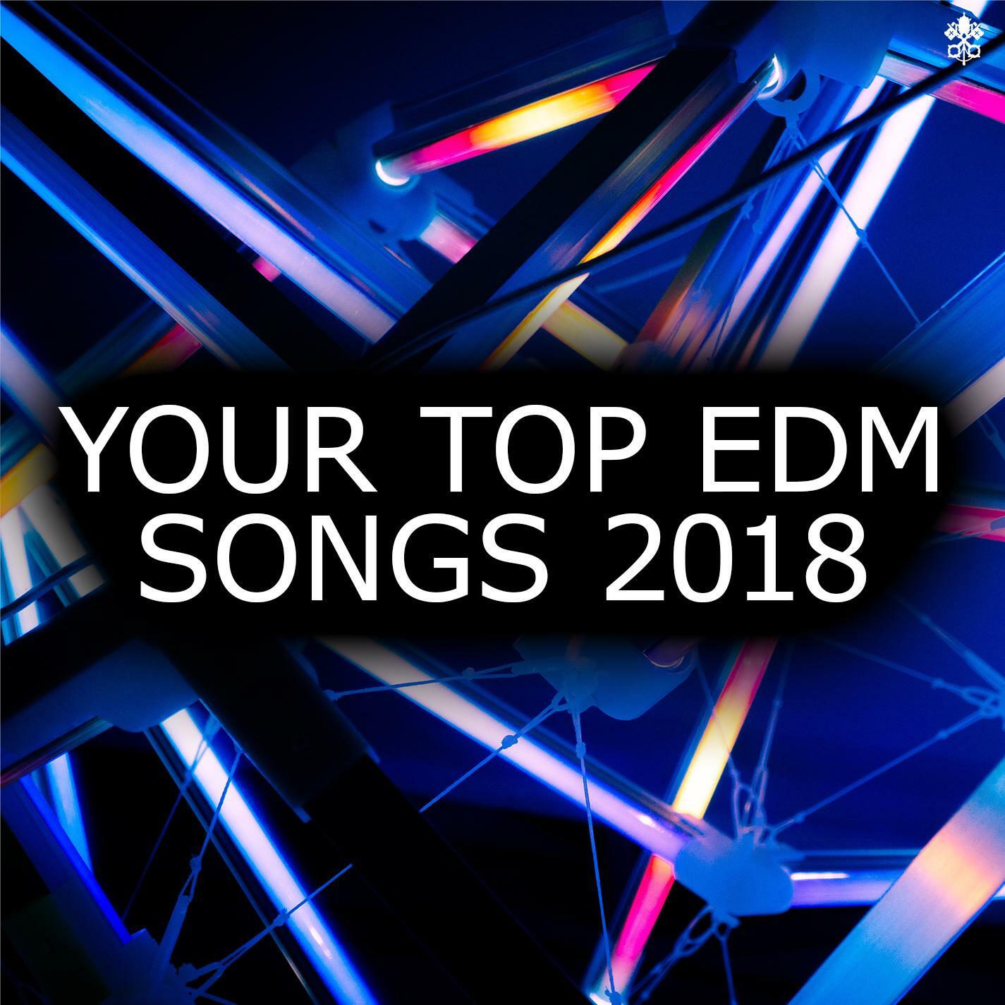 Various Artists - Your Top EDM Songs 2018 | iHeart