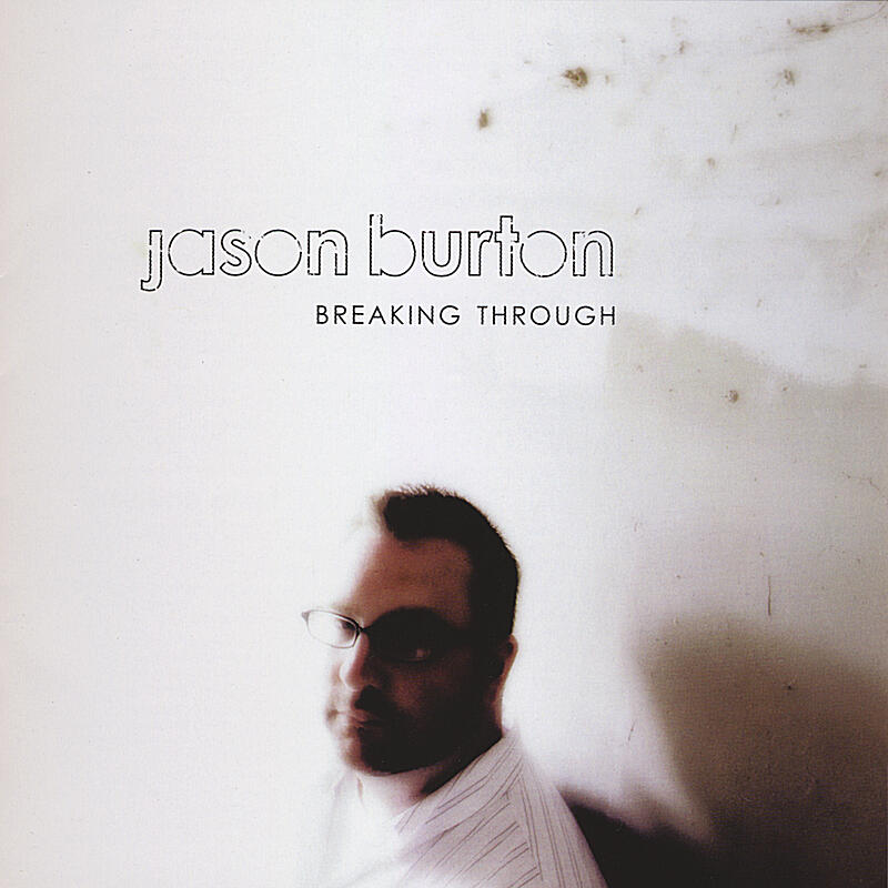 Jason Burton - Breaking Through | iHeart