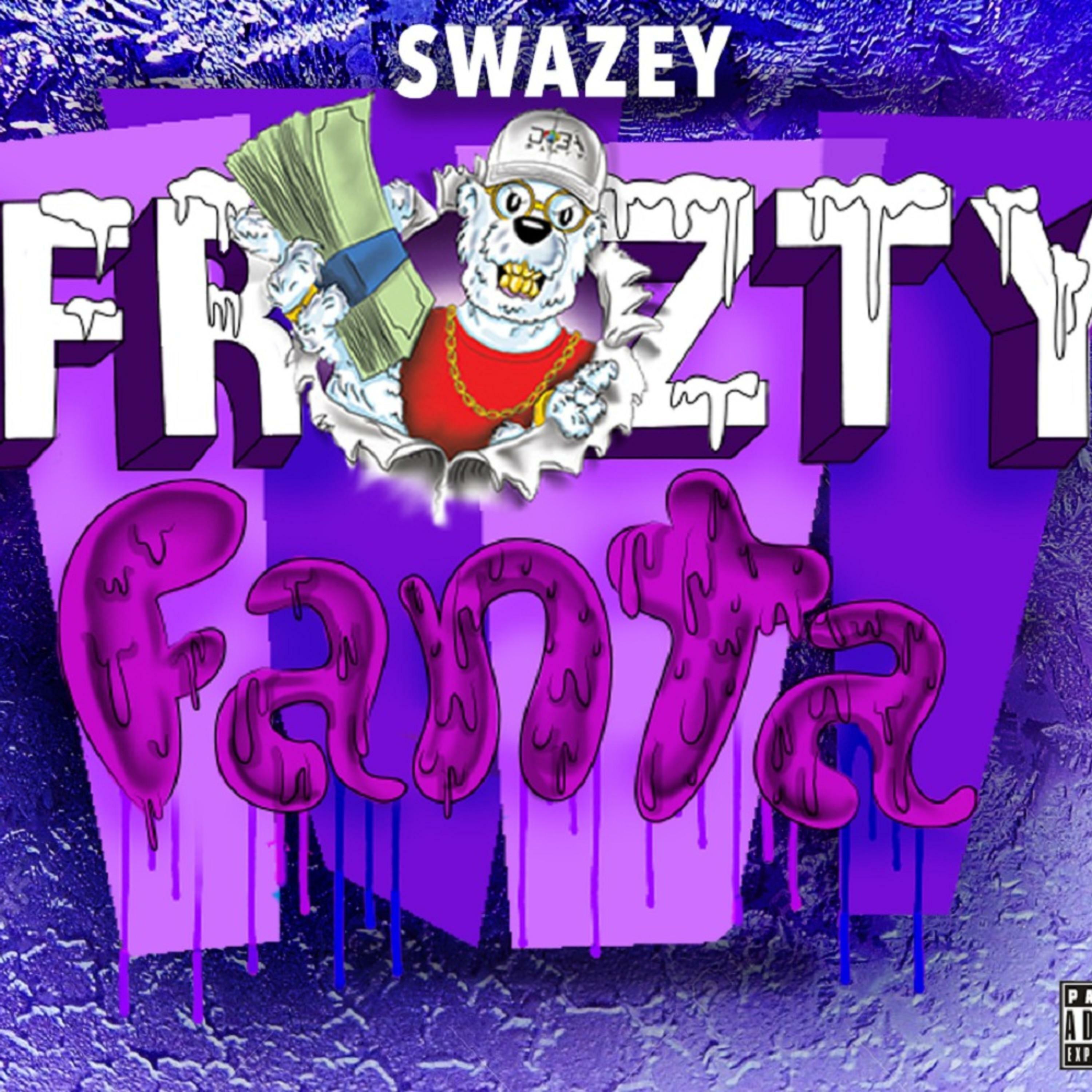 Swazey Frozty Fanta - Swazey Frzoty Fanta | iHeart
