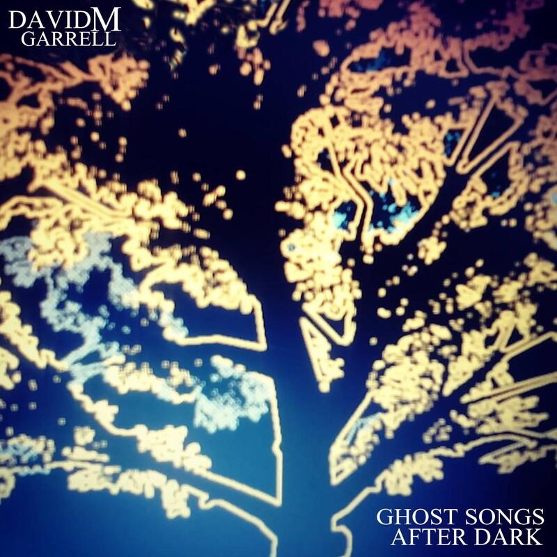 David M. Garrell - Ghost Songs After Dark | iHeart