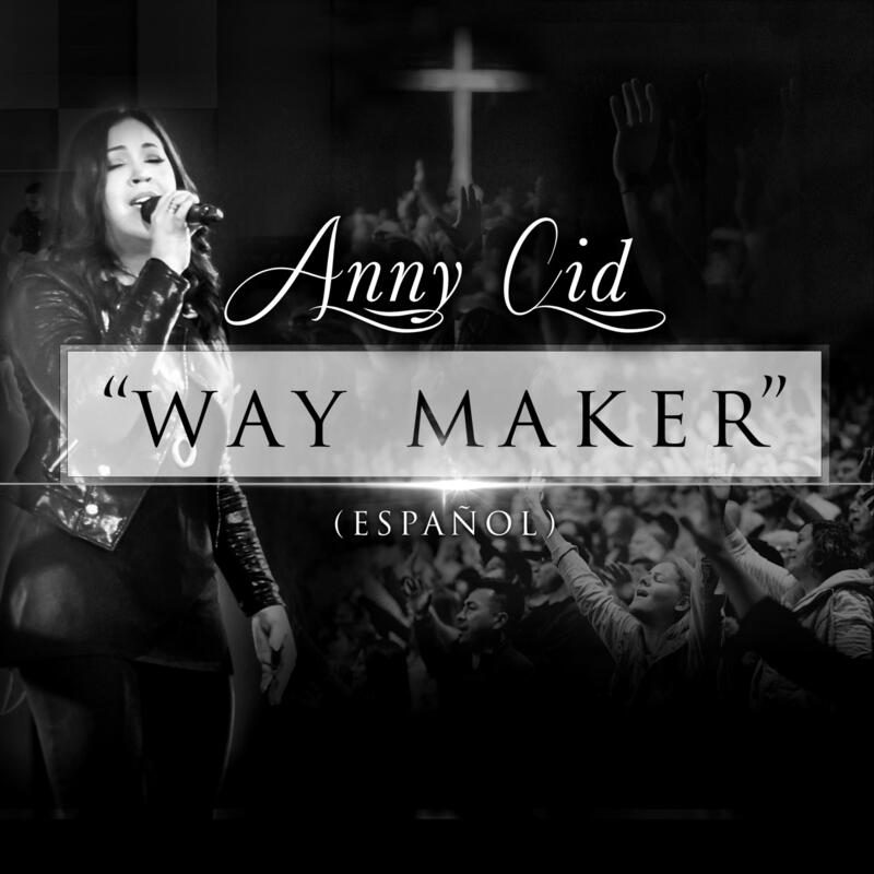 Anny Cid - Way Maker (Español) [En Vivo] | iHeart