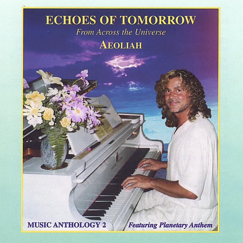 Aeoliah - Echoes Of Tommorrow | iHeart