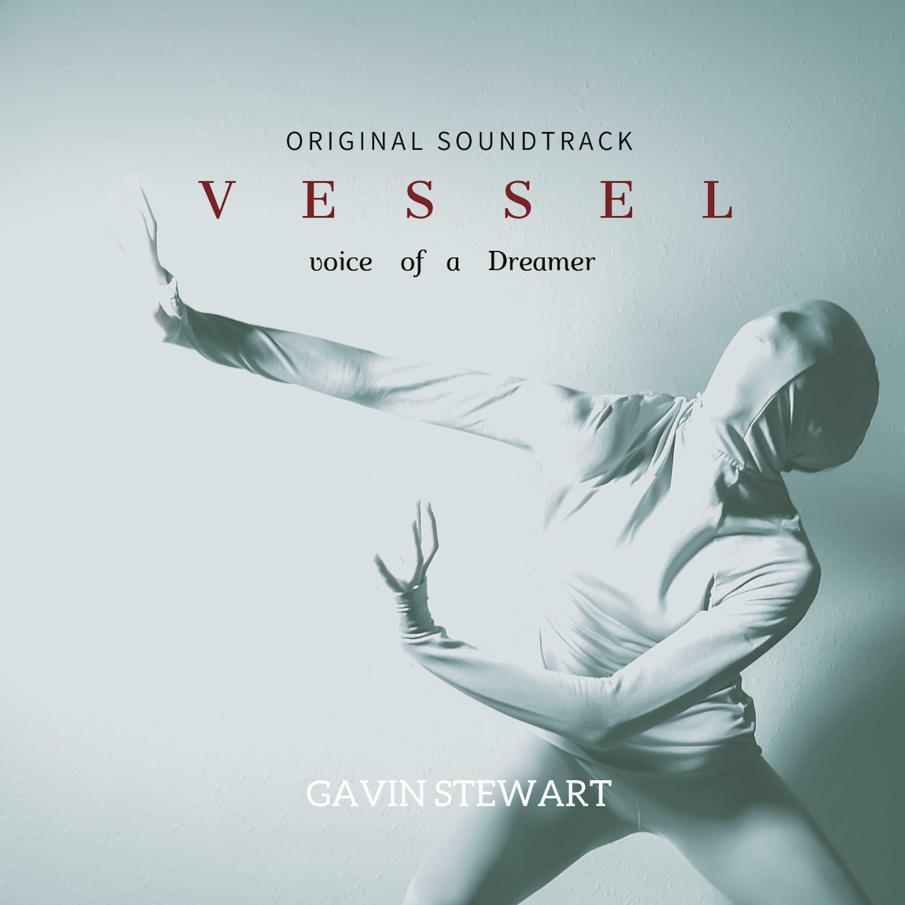 Gary Stewart - Vessel: Voice of a Dreamer (Original Soundtrack) | iHeart