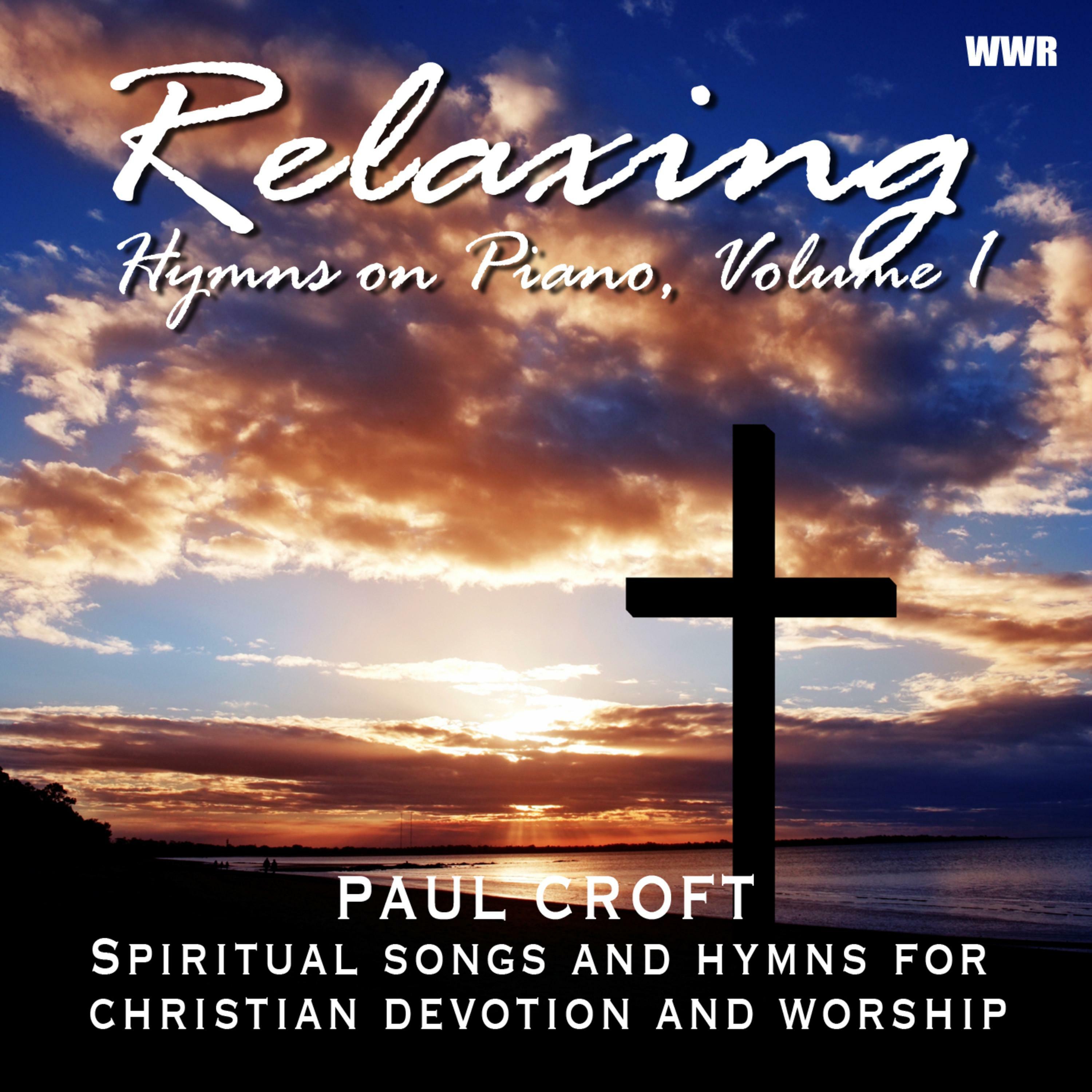 Paul Croft - Relaxing Hymns on Piano, Vol. 1 | iHeart